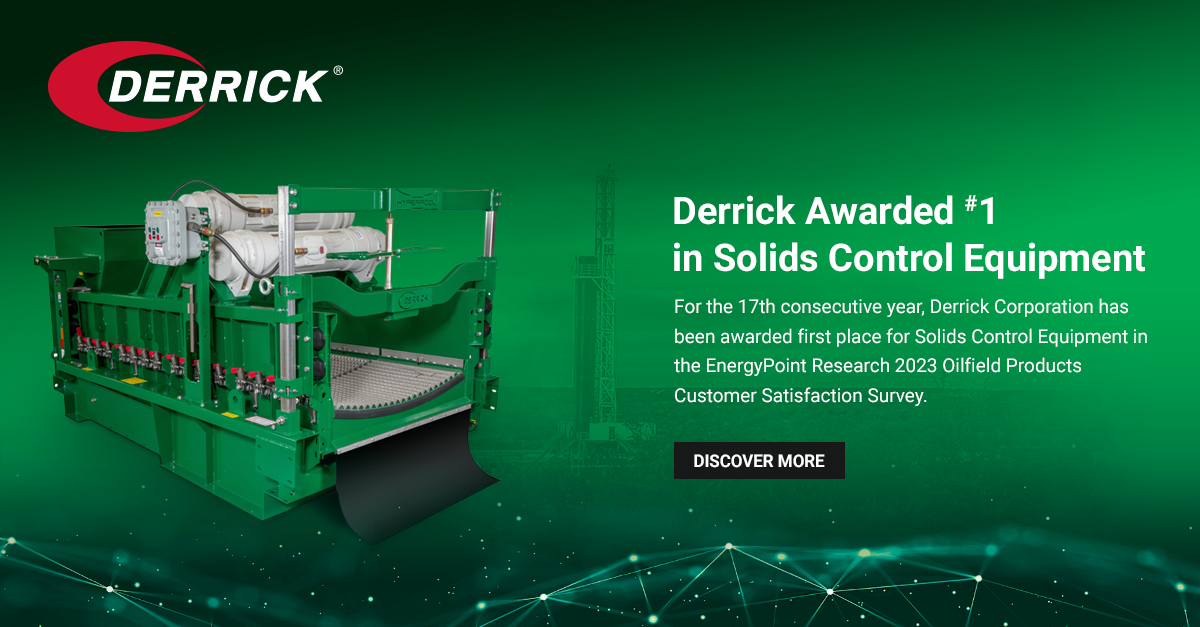 Derrick Corporation Awarded #1 in Solids Control Equipment for 17th ...